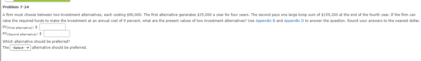Solved PV(First alternative) : \$ PV(Second alternative): $ | Chegg.com