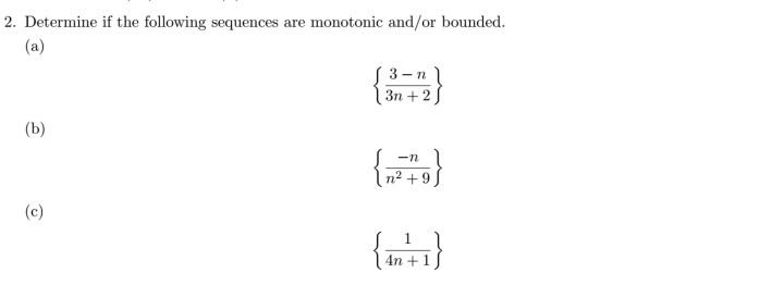 Solved 2. Determine if the following sequences are monotonic | Chegg.com