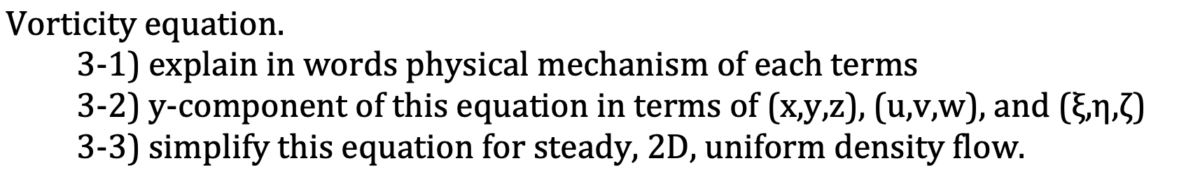 Solved Vorticity equation. 3-1) explain in words physical | Chegg.com