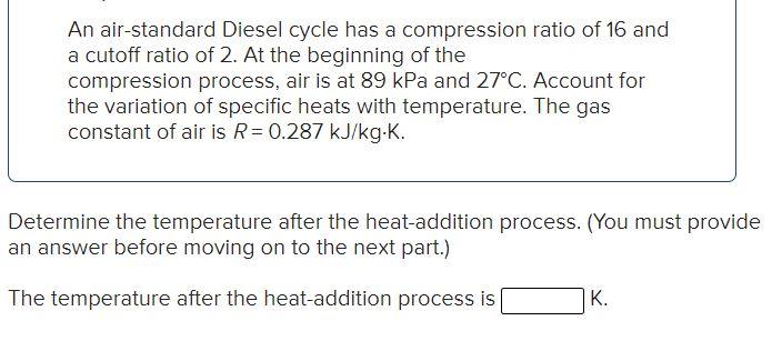Solved An air-standard Diesel cycle has a compression ratio | Chegg.com