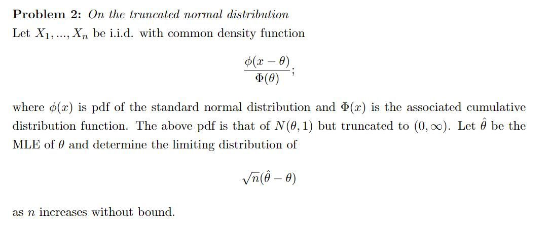 Problem 2: On the truncated normal distribution Let | Chegg.com