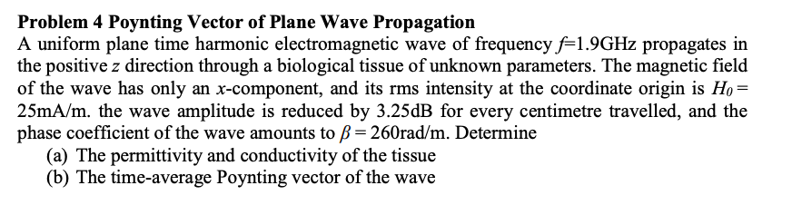 Solved Problem 4 Poynting Vector of Plane Wave Propagation A | Chegg.com