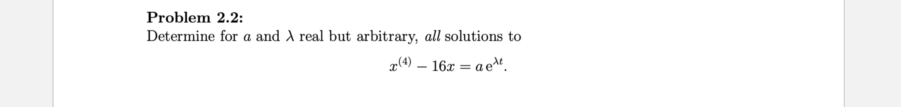 Determine for a and λ real but arbitrary, all | Chegg.com