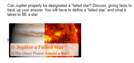 Solved Can Jupiter properly be designated a "failed star? | Chegg.com
