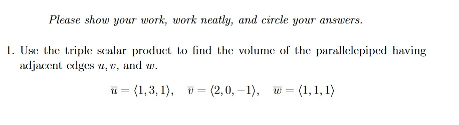 Solved Please show your work, work neatly, and circle your | Chegg.com