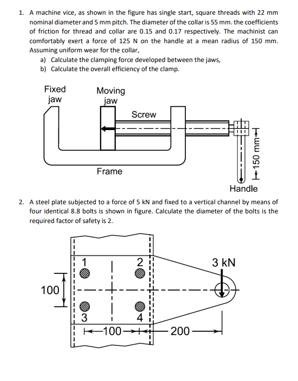 Solved 1.A machine vice, as shown in the figure has single | Chegg.com