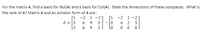 Solved For the matrix A, find a basis for Nul(A) and a basis | Chegg.com