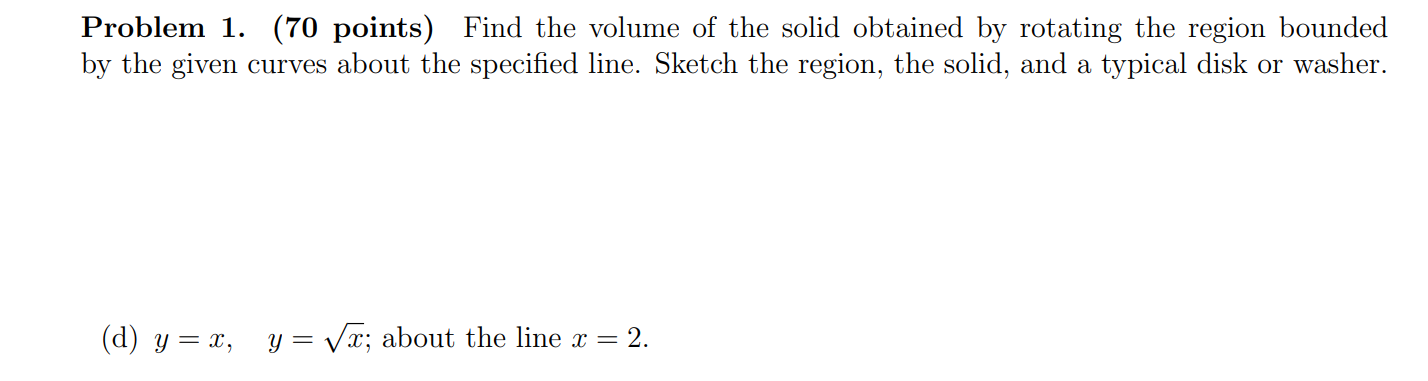 Solved Problem 1. ( 70 points) Find the volume of the solid | Chegg.com