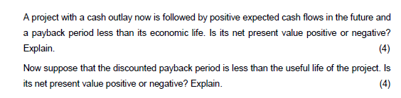 Solved A project with a cash outlay now is followed by | Chegg.com