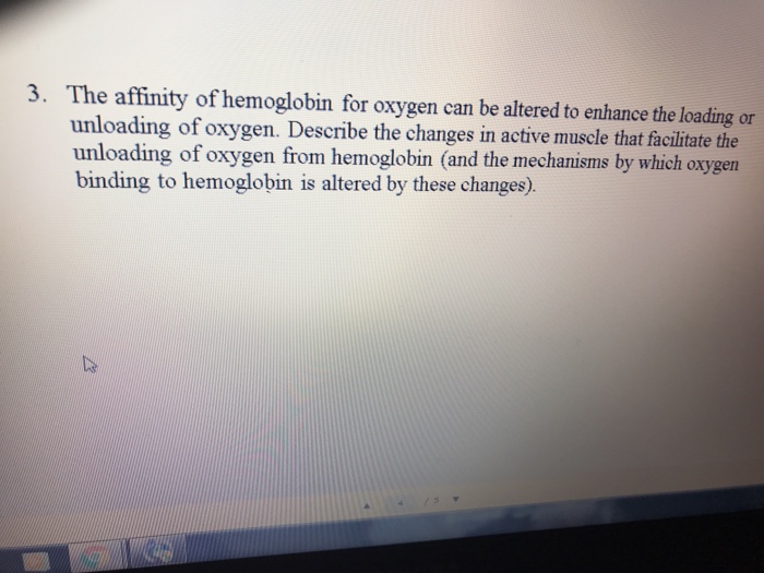 Solved 3. The affinity of hemoglobin for oxygen can be | Chegg.com