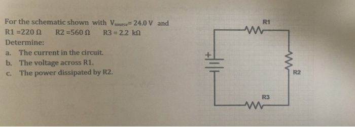 Solved For the schematic shown with Vsource-24.0 V and | Chegg.com