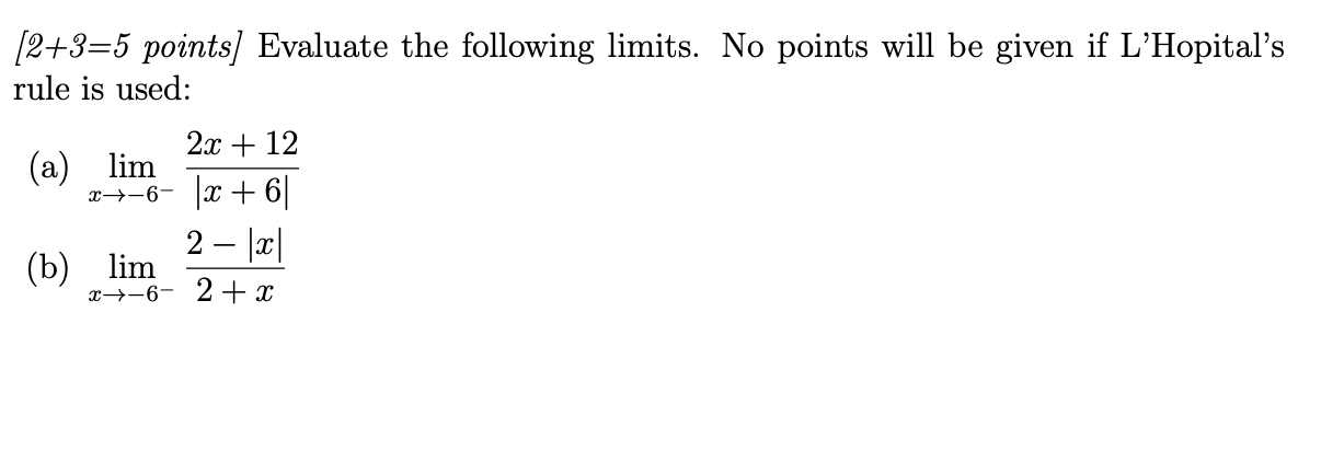 Solved [2 +3=5 points] Evaluate the following limits. No | Chegg.com