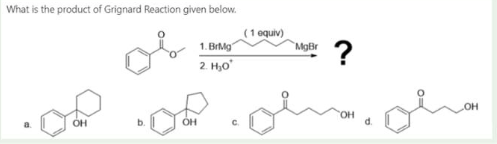 Solved What is the product of Grignard Reaction given below. | Chegg.com