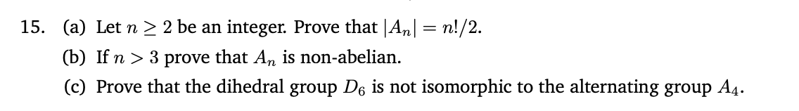Solved (a) ﻿Let n≥2 ﻿be an integer. Prove that |An|=n!2.(b) | Chegg.com
