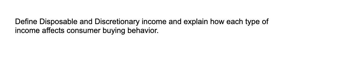 Solved Define Disposable and Discretionary income and | Chegg.com