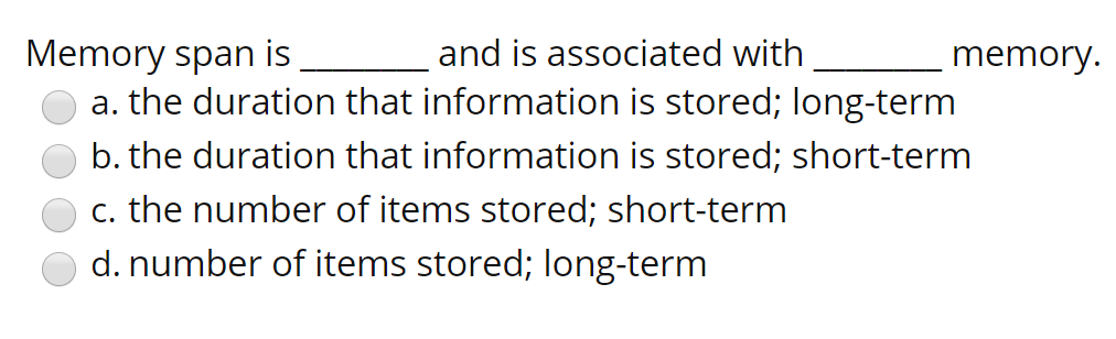 Solved Memory span is and is associated with memory. a. the | Chegg.com
