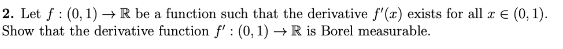 Solved 2. Let f:(0,1)→R be a function such that the | Chegg.com