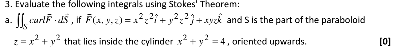 Solved 3. Evaluate the following integrals using Stokes' | Chegg.com