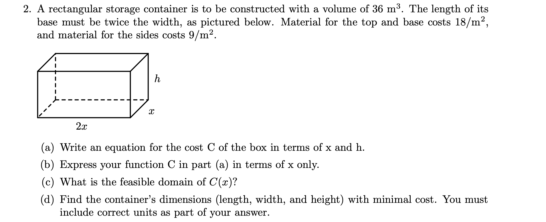 Solved A rectangular storage container is to be constructed | Chegg.com