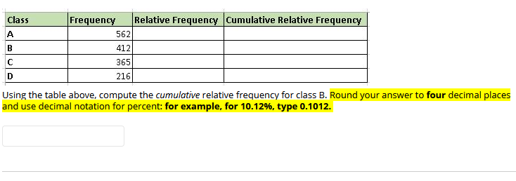 Solved Class A B Frequency Relative Frequency Cumulative | Chegg.com