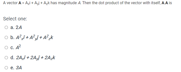Solved A vector A = Axi + Ayj + Azk has magnitude A. Then | Chegg.com