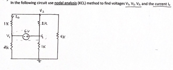 Solved In the following circuit use nodal analysis ( KCL ) | Chegg.com