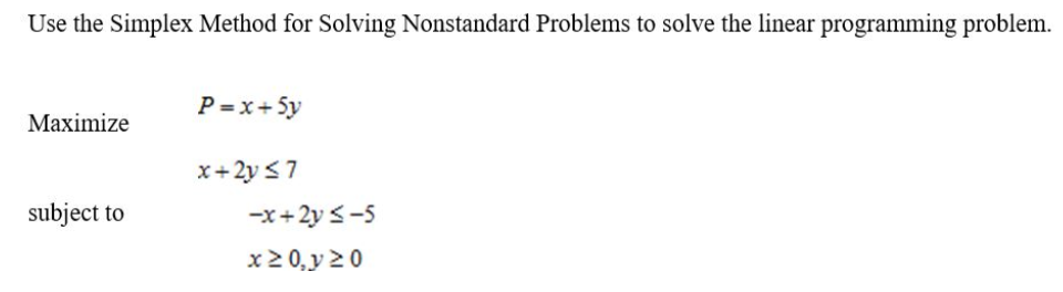 Solved Use the Simplex Method for Solving Nonstandard | Chegg.com