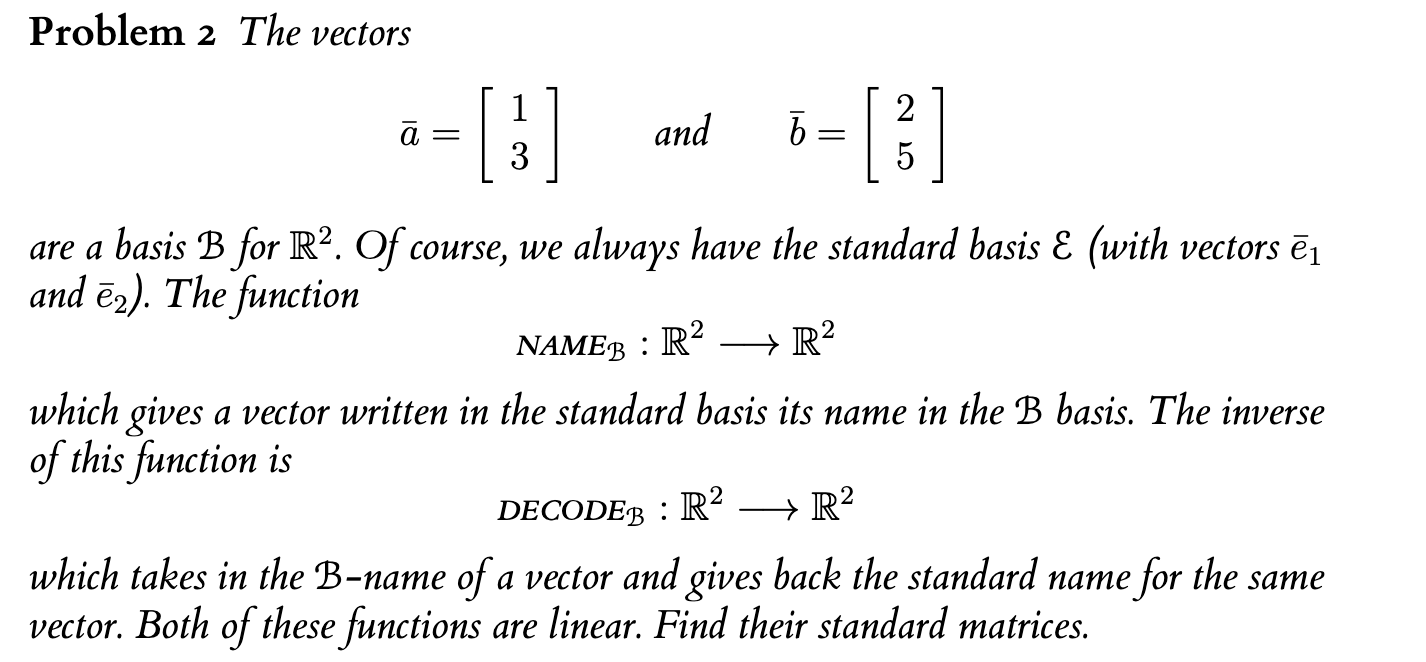 Solved Problem 2 The vectors aˉ=[13] and bˉ=[25] are a basis | Chegg.com