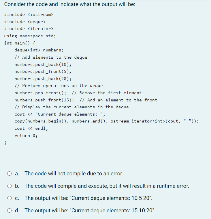 Solved Consider the code and indicate what the output will | Chegg.com