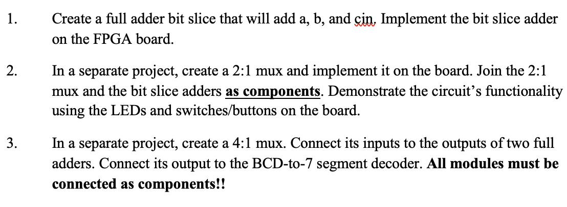 1. Create a full adder bit slice that will add a, b, | Chegg.com