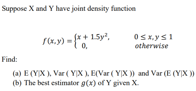 Suppose X and Y have joint density function f(x, y) = | Chegg.com