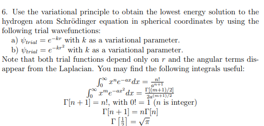 Solved 6 Use The Variational Principle To Obtain The Lowest