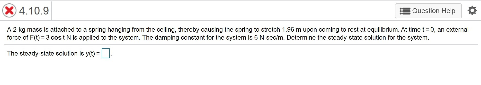 Solved X 4.10.9 Question Help A 2-kg mass is attached to a | Chegg.com