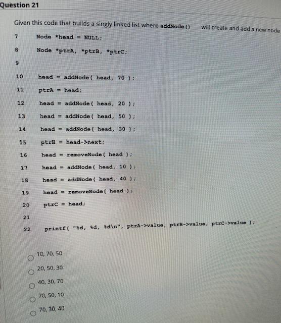 Solved Question 21 Given this code that builds a singly | Chegg.com