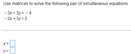 Solved Use matrices to solve the following pair of | Chegg.com