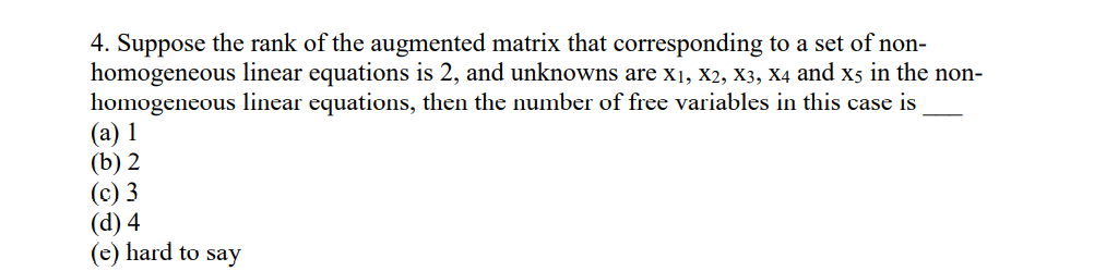 Solved 4. Suppose the rank of the augmented matrix that | Chegg.com