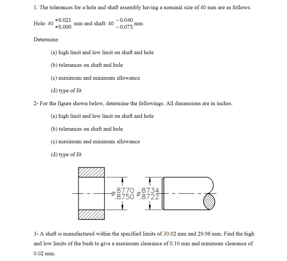 Solved 1. The tolerances for a hole and shaft assembly | Chegg.com