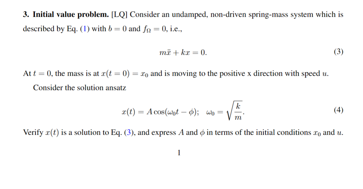 Solved 3. Initial value problem. [LQ] Consider an undamped, | Chegg.com