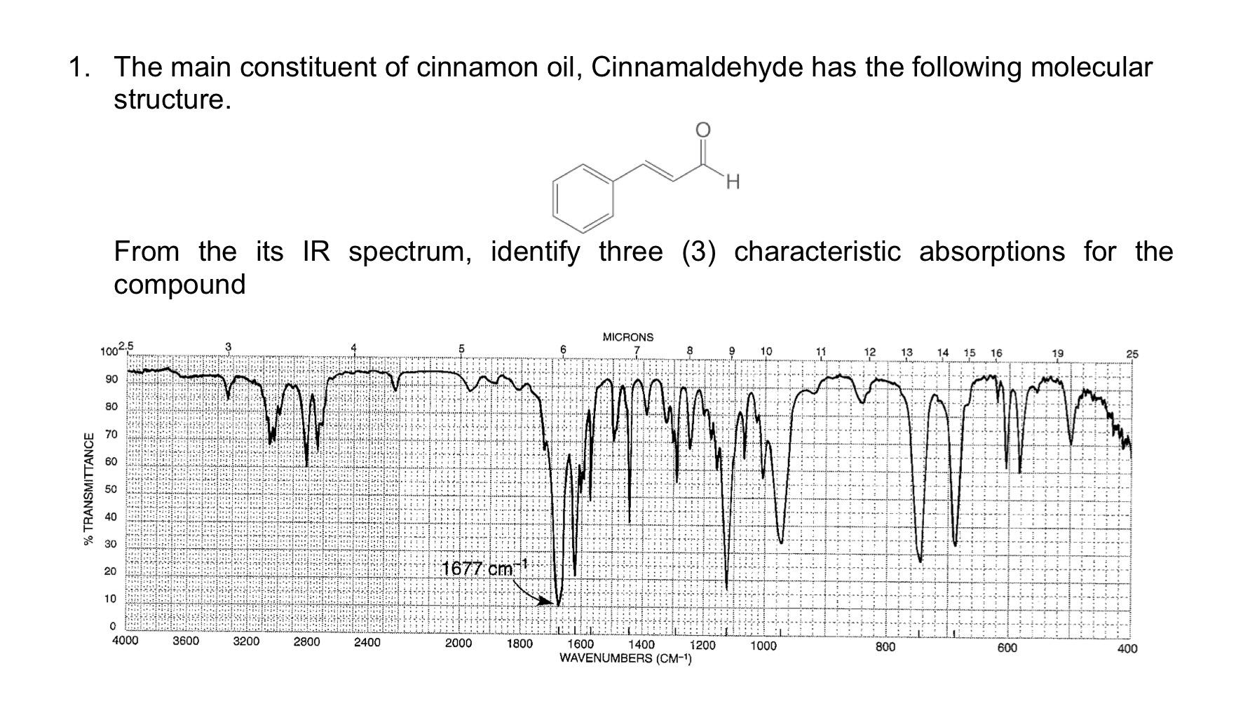 Solved 1. The main constituent of cinnamon oil, | Chegg.com
