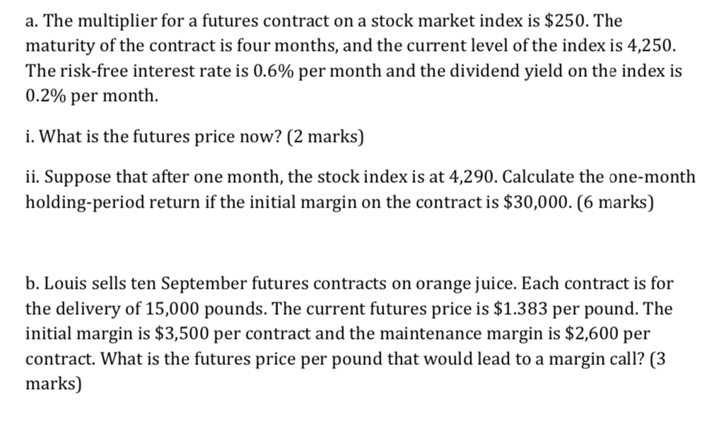 Solved a. The multiplier for a futures contract on a stock | Chegg.com
