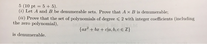 Solved 5 (10 pt 5 5) (i) Let A and B be denumerable sets. | Chegg.com