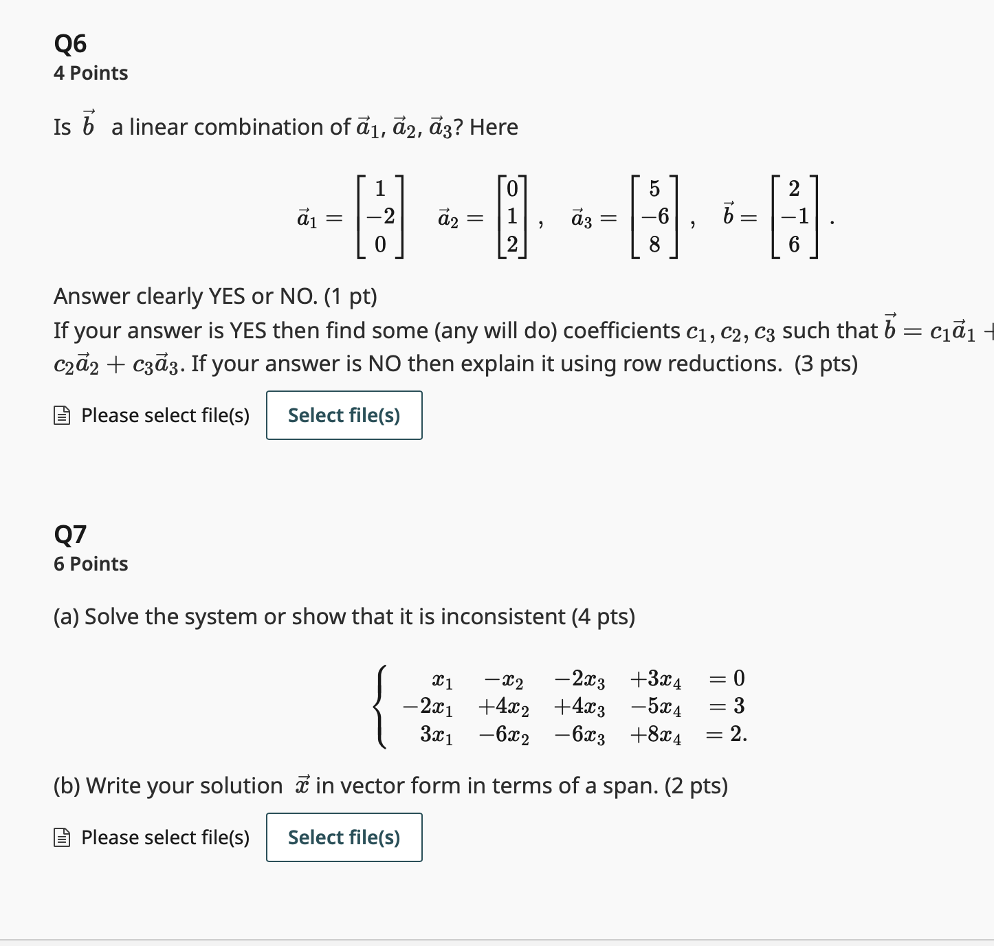 Solved Is b a linear combination of a1,a2,a3 ? Here | Chegg.com