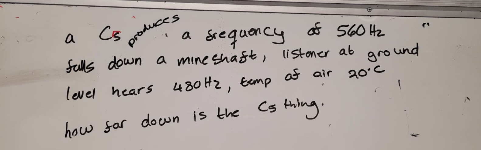 Solved a C5ppouces a srequency of 560 Hz falls down a | Chegg.com