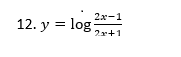 Solved y=log2x+12x−1 | Chegg.com