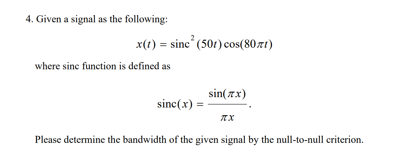 Solved 4. Given a signal as the following: | Chegg.com