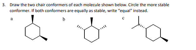 Solved Draw the two chair conformers of each molecule shown | Chegg.com