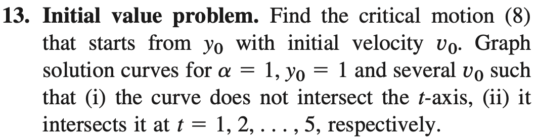 Solved 3. Initial value problem. Find the critical motion | Chegg.com