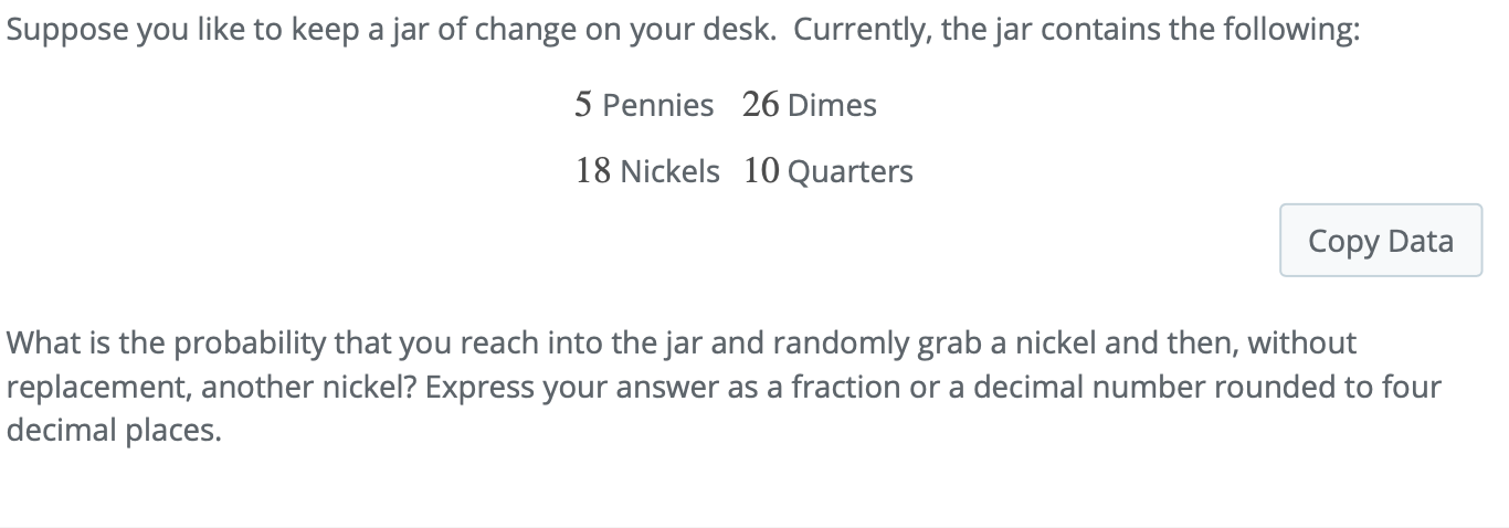 Solved Suppose you like to keep a jar of change on your | Chegg.com Solved Suppose you like to keep a jar of change on your | Chegg.com