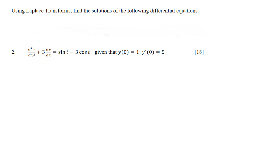 Solved Using Laplace Transforms, find the solutions of the | Chegg.com