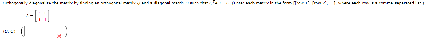 Solved A=[4114] (D,Q)=( | Chegg.com